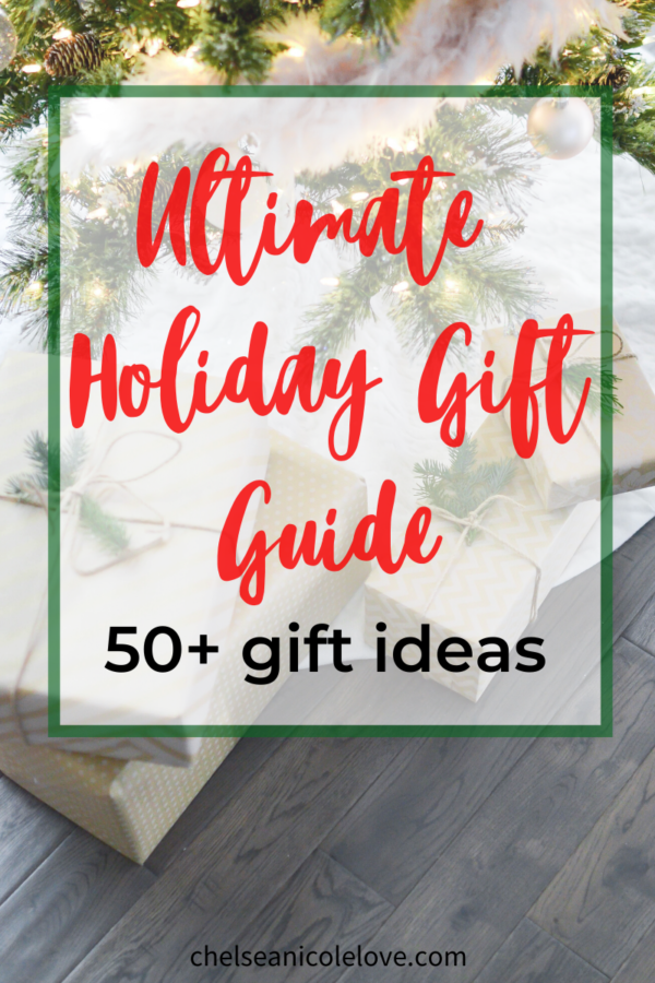 Ultimate Holiday Gift Guide - Best Christmas Gift Ideas 2019